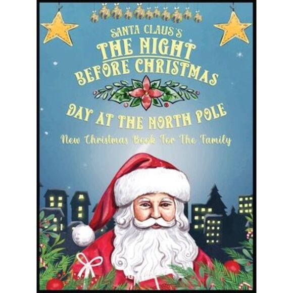 Santa Claus | Other | Santa Clauss The Night Before Christmas Day At ...